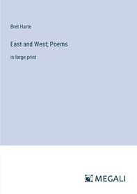 East and West; Poems: in large print | Shop Today. Get it Tomorrow ...