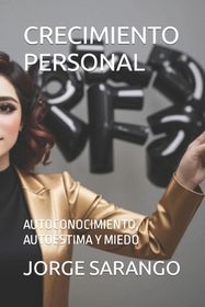 Crecimiento Personal: Autoconocimiento, Autoestima Y Miedo | Shop Today ...
