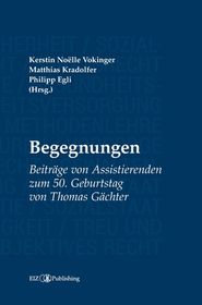 Begegnungen: Beitr ge von Assistierenden zum 50. Geburtstag von Thomas G chter | Shop Today. Get ...
