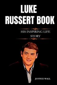 Luke Russert: The Inspiring Life Story of Luke Russert | Buy Online in ...