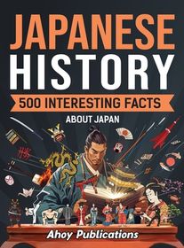 Japanese History: 500 Interesting Facts About Japan | Shop Today. Get ...