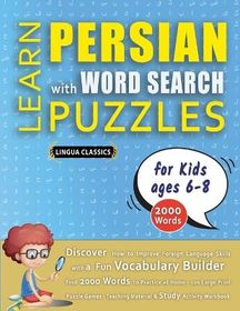 LEARN PERSIAN WITH WORD SEARCH PUZZLES FOR KIDS 6 - 8 - Discover How to ...