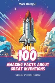 100 Amazing Facts about Great Inventions | Shop Today. Get it Tomorrow ...