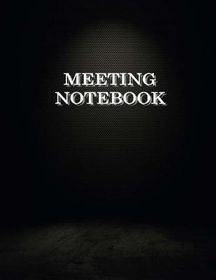 Meeting Notebook: Business Meeting Book for Secretary and Professional ...