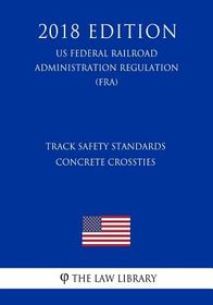 Track Safety Standards - Concrete Crossties (US Federal Railroad ...