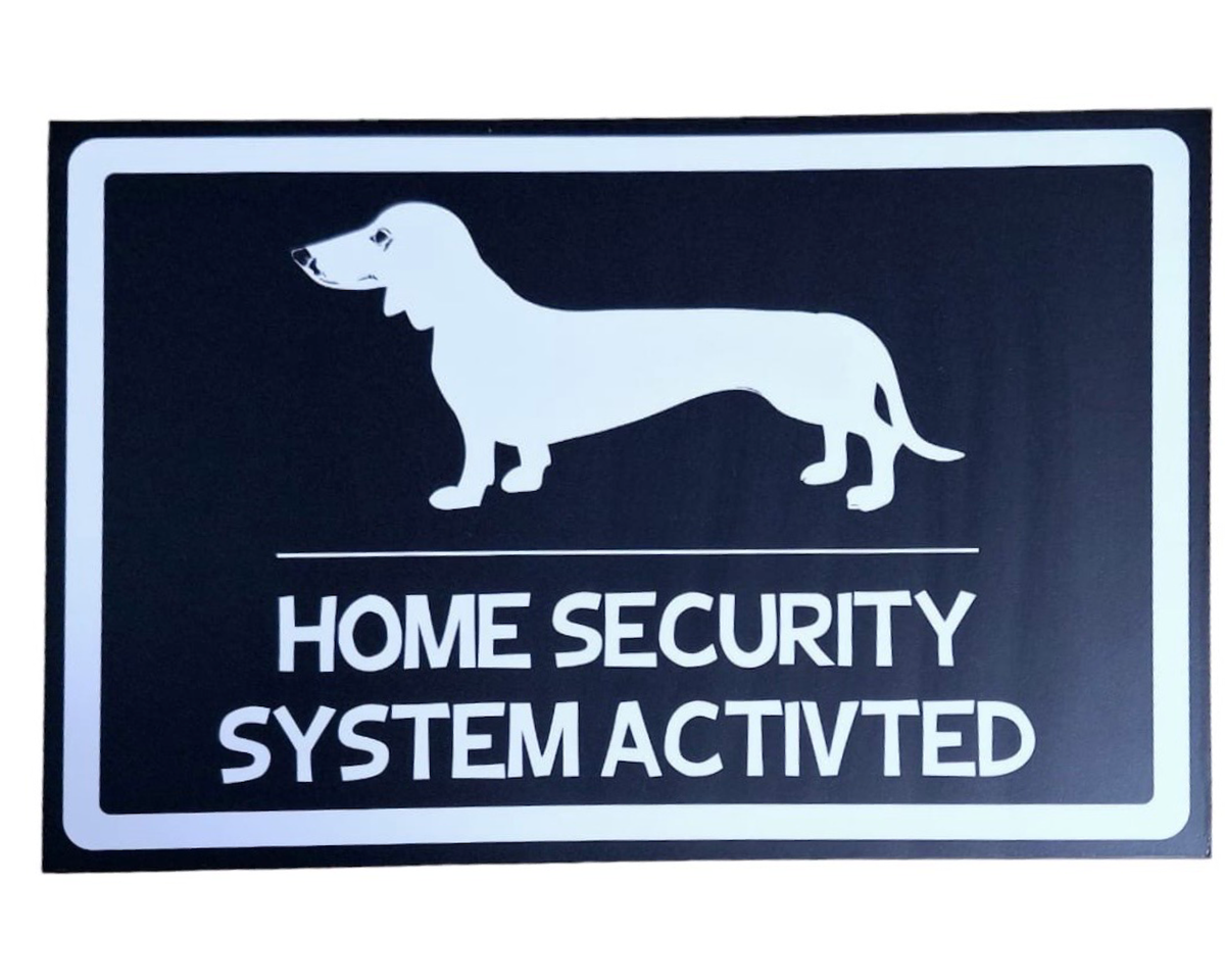 Warning Sign - Dachshund, Home Security System Activated | Shop Today ...