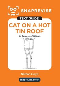 Cat on a Hot Tin Roof Text Guide: English Literature Revision Book ...