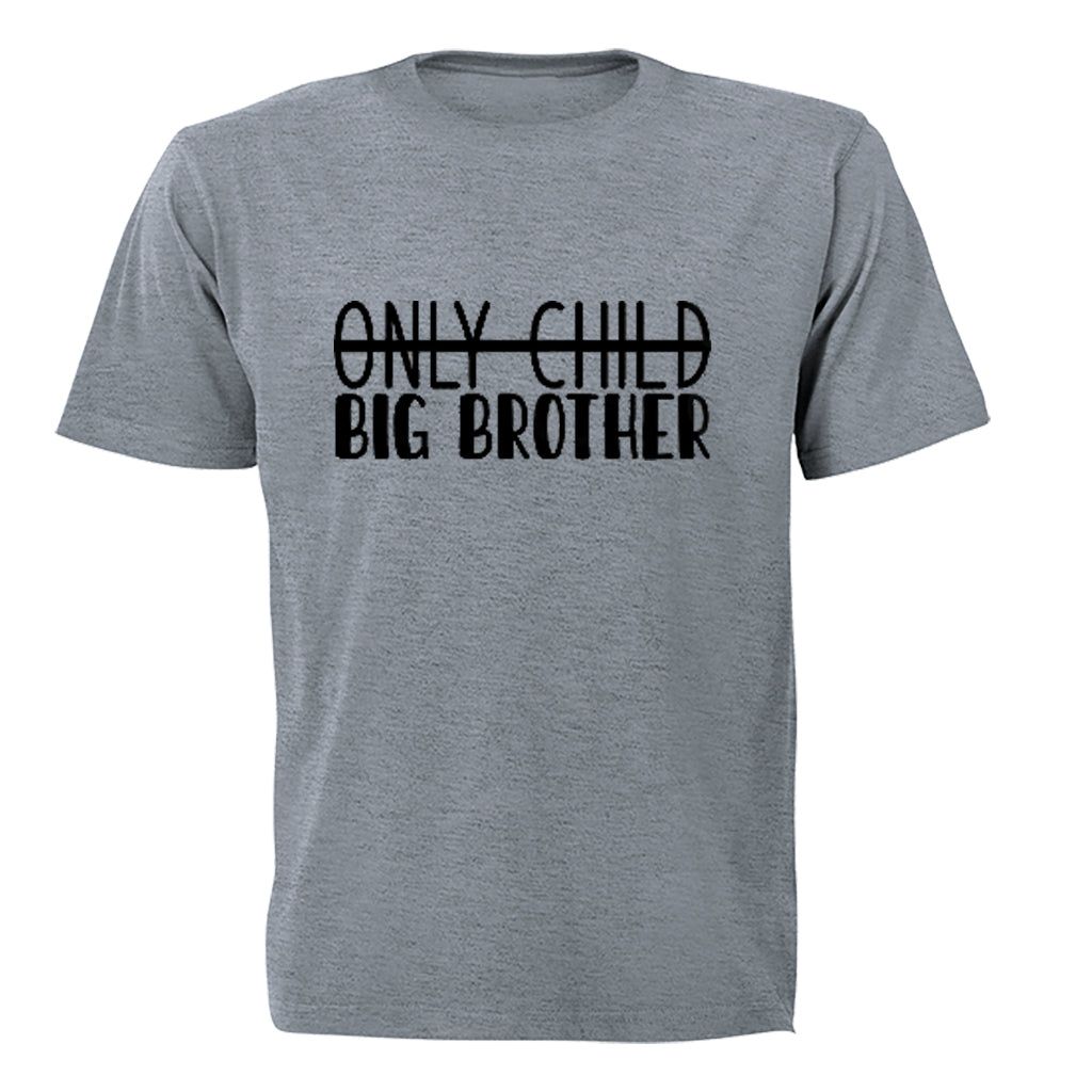 Only Child - BIG BROTHER - Kids T-Shirt | Shop Today. Get it Tomorrow ...