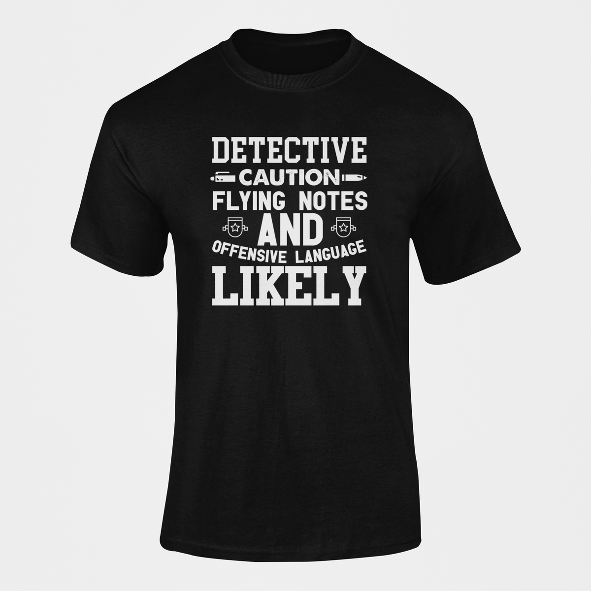 Detective Caution Flying Notes and Offensive Language Likely T-Shirt ...