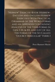 Hebrew Exercise-book (Hebrew-English and English-Hebrew Exercises) With ...