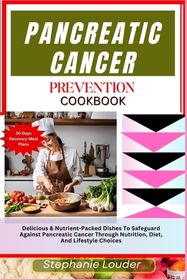Pancreatic Cancer Prevention Cookbook | Shop Today. Get it Tomorrow ...