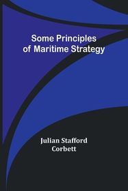 Some Principles of Maritime Strategy | Shop Today. Get it Tomorrow ...