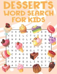 Desserts Word Search For Kids: Sweet treats desserts Word Search Puzzle ...