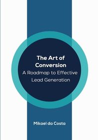 The Art of Conversion: A Roadmap to Effective Lead Generation | Shop Today. Get it Tomorrow ...