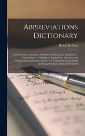 Abbreviations Dictionary: Abbreviations, Acronyms, Anonyms and Eponyms ...