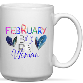 February Born Woman Birthday Gift Mug | Shop Today. Get it Tomorrow ...