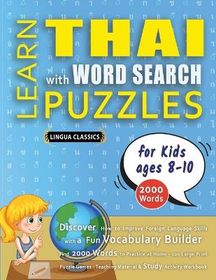LEARN THAI WITH WORD SEARCH PUZZLES FOR KIDS 8 - 10 - Discover How to Improve Foreign Language ...