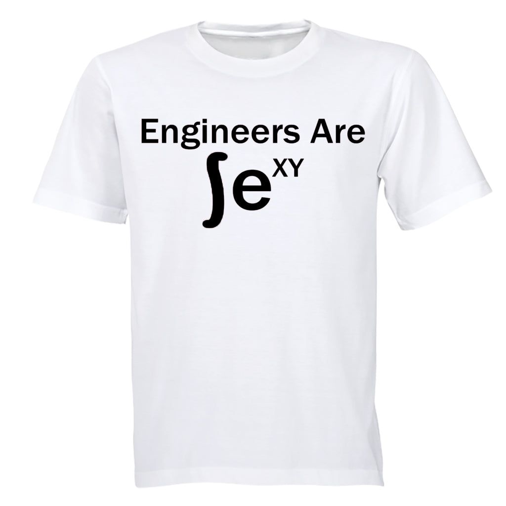 Engineers Are Sexy - Adults - T-Shirt | Shop Today. Get it Tomorrow ...