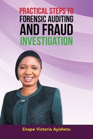 Practical Steps to Forensic Auditing and Fraud Investigation | Shop ...