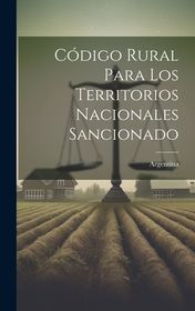 C digo Rural para los Territorios Nacionales Sancionado | Shop Today ...
