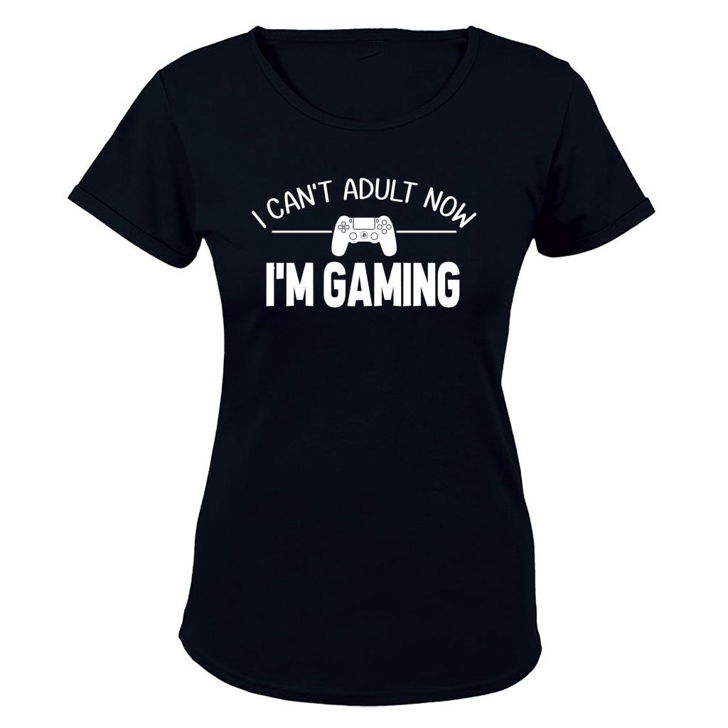 Can't Adult Now - I'm Gaming - Ladies - T-Shirt | Shop Today. Get it Tomorrow! | takealot.com