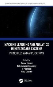 Machine Learning and Analytics in Healthcare Systems: Principles and Applications | Shop Today ...
