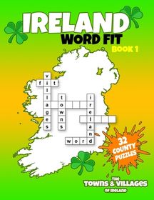 Ireland Word Fit - Book 1: The Towns and Villages of Ireland - 32 ...