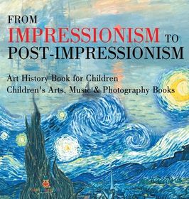 From Impressionism to Post-Impressionism - Art History Book for ...