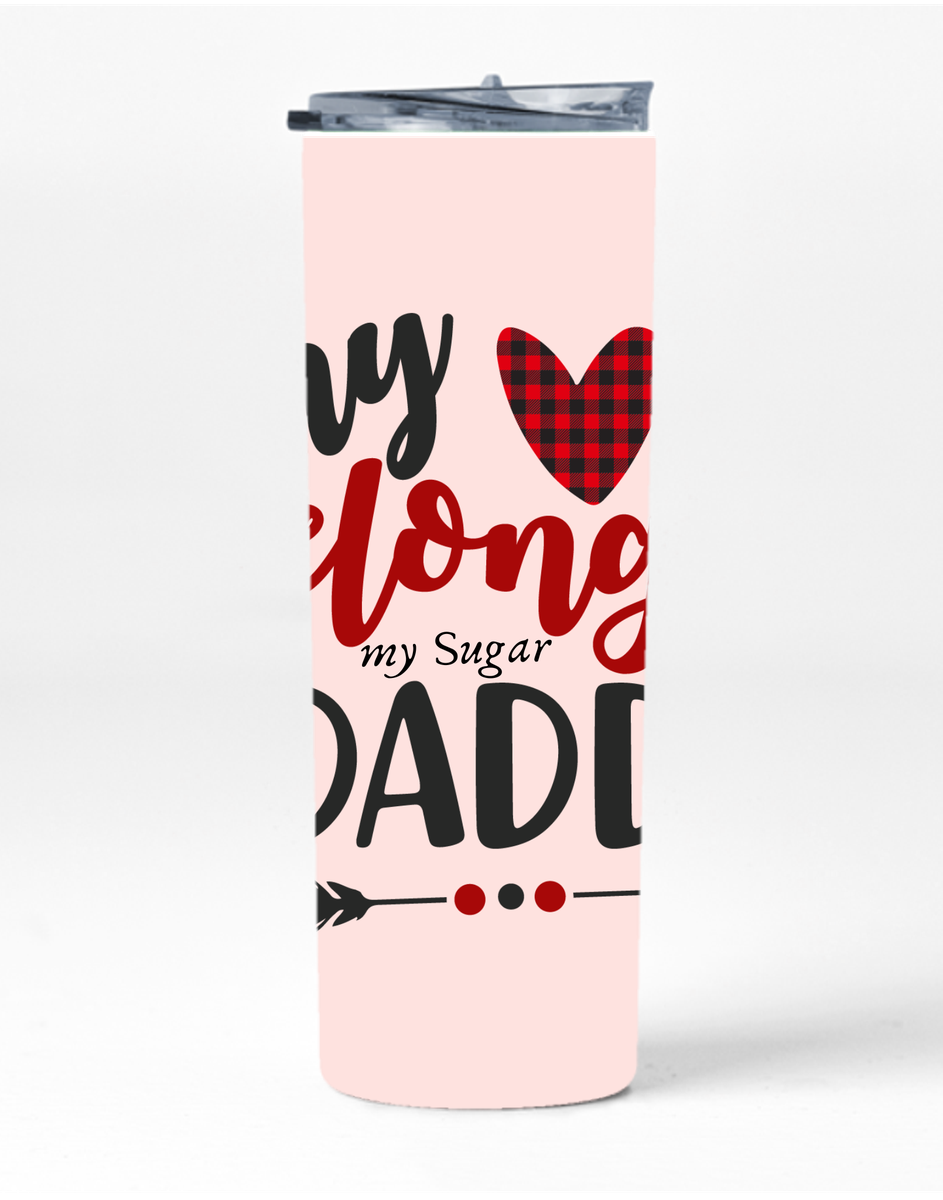Sugar Daddy Valentines Day 20 Oz Skinny Tumbler Straw Graphic Present ...