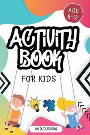 Activity Book For Kids: Fun brain games for ages 8 & up,130 pages ...