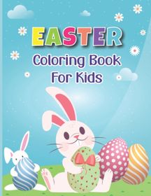 Easter Coloring Book for Kids: A cute collection of Cute Bunnies ...