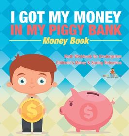I Got My Money In My Piggy Bank - Money Book - Math Workbook for ...