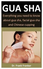 gua sha: Everything you need to know about gua sha, facial gua sha and ...