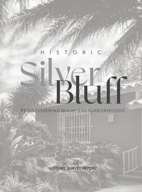 Historic Silver Bluff: Rediscovering Miami's Neighborhoods | Shop Today ...