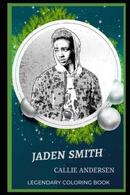 Jaden Smith Legendary Coloring Book: Relax and Unwind Your Emotions ...