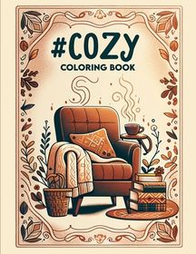 #Cozy Coloring Book: Curl up with this collection of snuggly scenes ...
