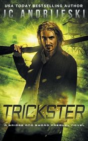 Trickster: A Bridge & Sword Prequel #0.2 | Buy Online in South Africa | takealot.com