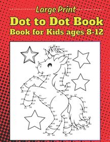 large print dot to dot book for kids ages 8-12: Jumbo Dot To Dot For ...