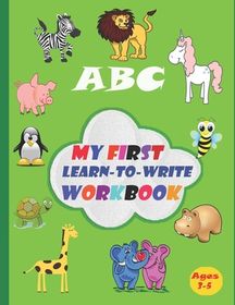 My First Learn to Write Workbook: practicing for kids with pen control ...