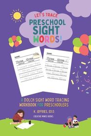 Let's Trace Preschool Sight Words!: A Dolch Word Tracing Workbook for ...