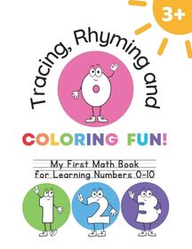 Tracing, Rhyming and Coloring Fun !: My First Math Book for Learning ...