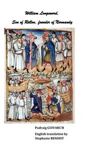 William Longsword, Son of Rollon, founder of Normandy | Shop Today. Get ...