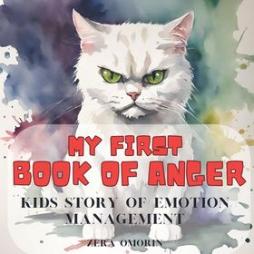 My First Book of Anger: Kids Story of Emotion Managment; A Colorful ...