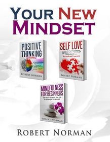 Positive Thinking, Self Love, Mindfulness for Beginners: 3 Books in 1 ...