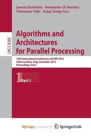 Algorithms and Architectures for Parallel Processing | Shop Today. Get ...