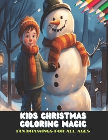 Kids Christmas Coloring Magic: Fun Drawings for All Ages, 50 Pages, 8.5 ...