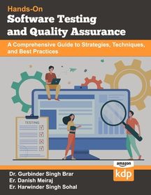 Software Testing and Quality Assurance: A Comprehensive Guide to ...