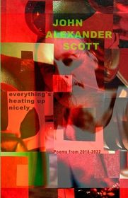 Everything's Heating Up Nicely: Poems 2018 - 2022 | Shop Today. Get it ...