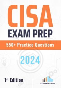 Cisa Exam Prep 550 Practice Questions 1st Edition 2024 Shop Today