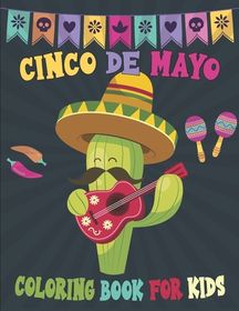 Cinco De Mayo Coloring Book For Kids: Mexican Themed Coloring Pages for ...